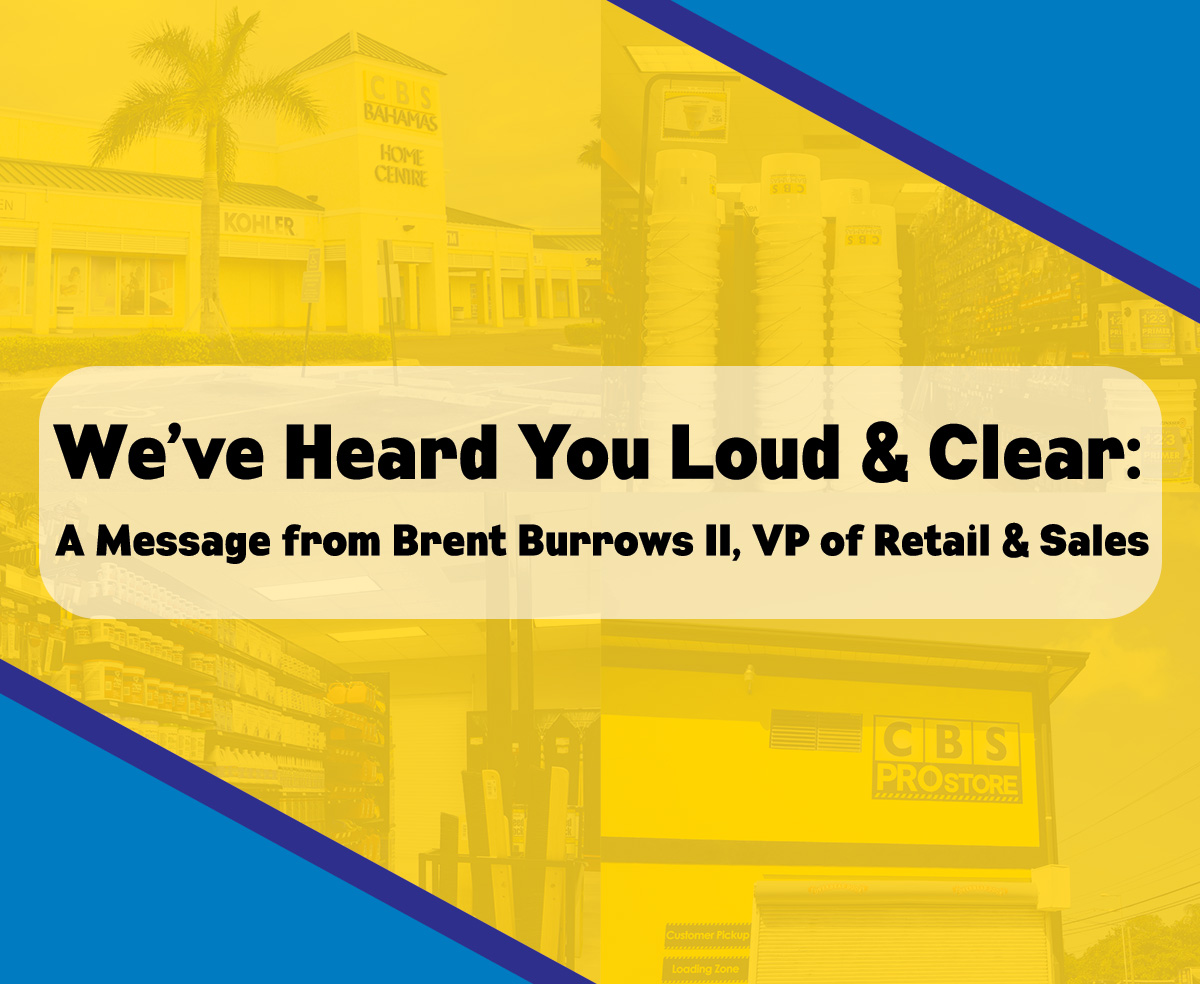 A Message from Brent Burrows II, VP of Retail & Sales | CBS Bahamas Blog