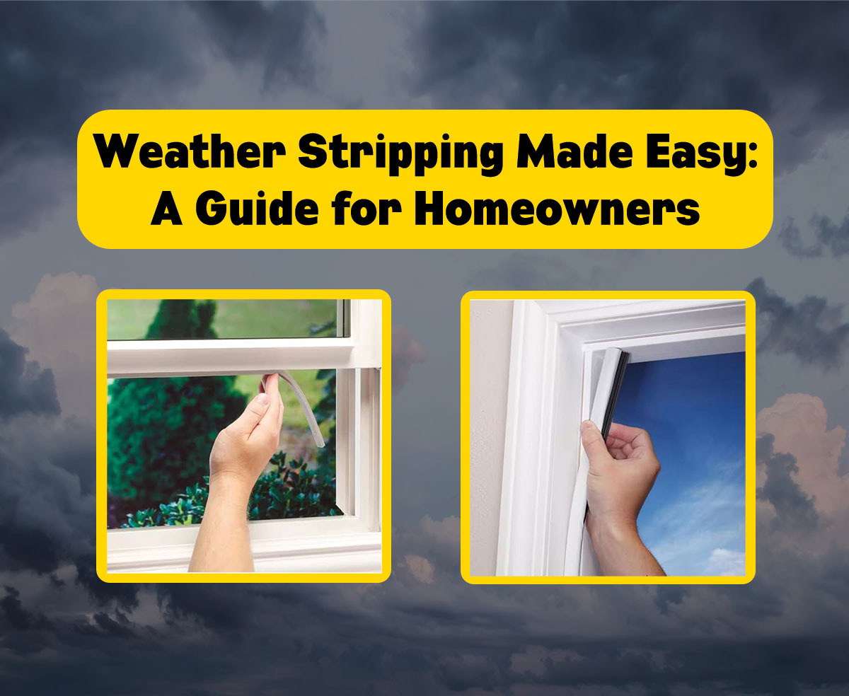 Weather Stripping Made Easy: A Guide for Homeowners | CBS Bahamas Blog