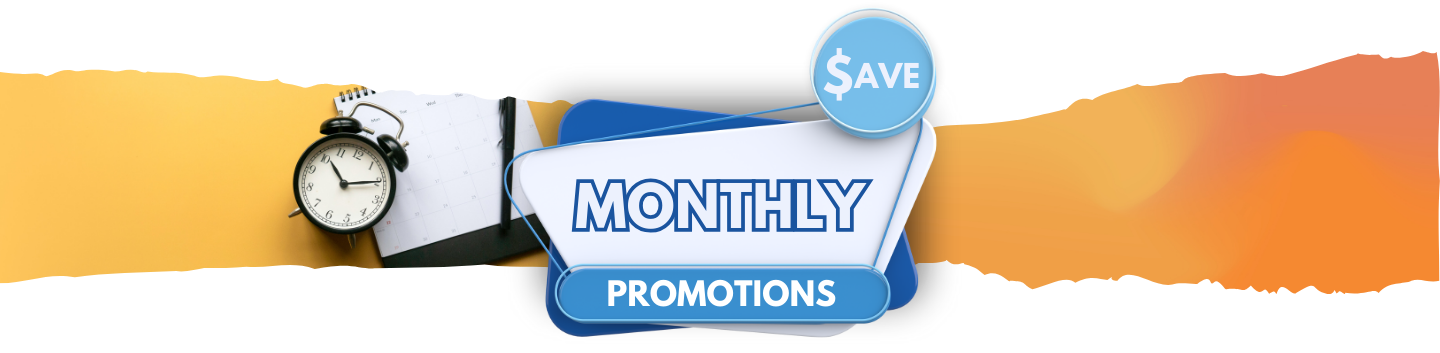 Monthly Promotions